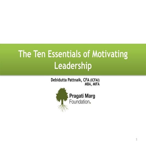 The ten essentials of motivating leadership | PPTX