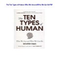 The Ten Types of Human Who We Are and Who We Can Be All Format