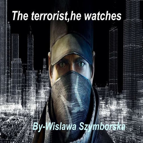 The terrorist, He watches | PPT