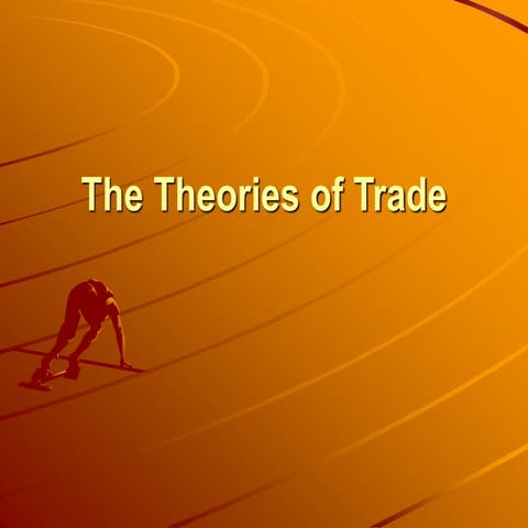 The Theories Of Trade | PPT