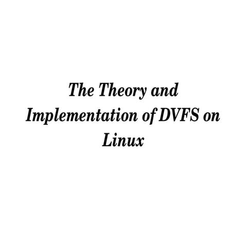 The Theory And Implementation Of Dvfs On Linux Ppt 2459
