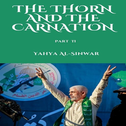 The Thorn and the Carnation Part II Yahya Al-Sinwar Z-Library.pdf