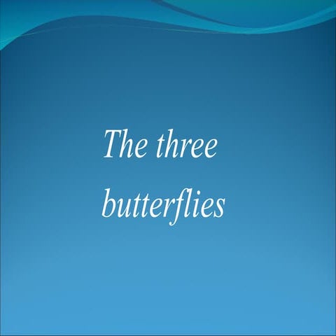 The three butterflies.ppt about the story in First Grady about the ...