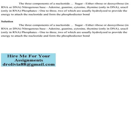 The three components of a nucleotide ... Sugar -.pdf | Chemistry | Science