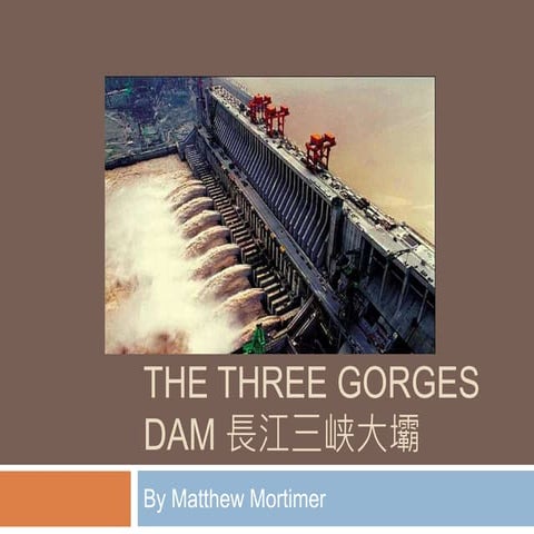 The Three Gorges Dam | PPTX
