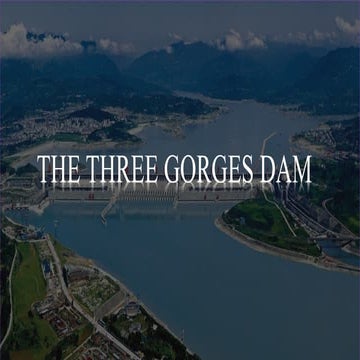 The three gorges dam presentation | PDF