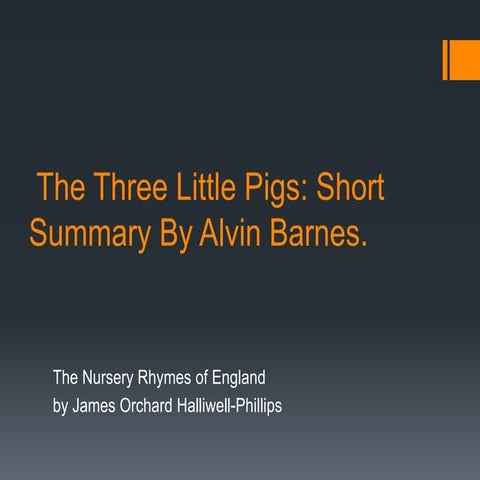 The Three Little Pigs Summary by Alvin Barnes of Jackson Mississippi.pptx