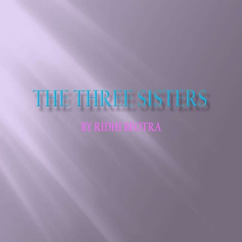 The three sisters | PPT