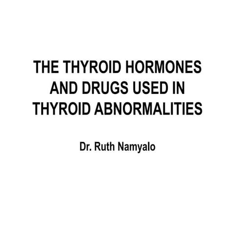THE THYROID GLAND AND DRUGS USED IN THYROID.pdf