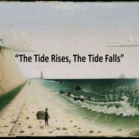 The Tide Rises, the Tide Falls | PPTX
