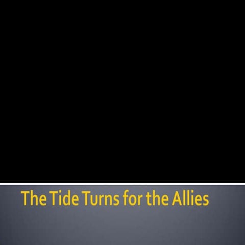 The tide turns for the allies | PPTX
