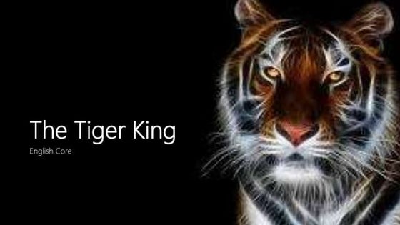 THE TIGER KING (CLASS XII CBSE) | PPT