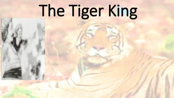 THE TIGER KING (CLASS XII CBSE) | PPT