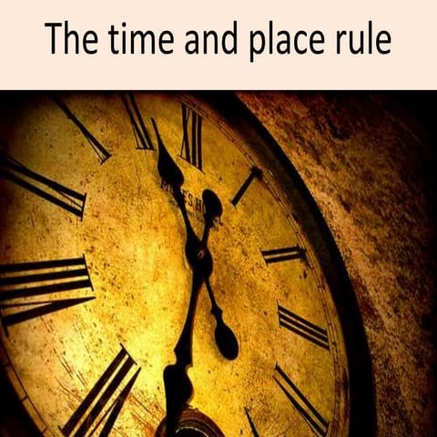 The time and place rule 1 | PPTX