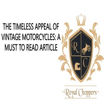 The timeless appeal of vintage motorcycles: a must to read article | PPTX