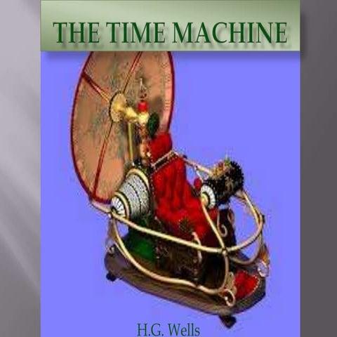 The time machine tlm | PPTX | Fiction | Books and Literature