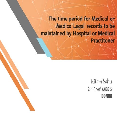 The time period for maintaining medical or medico legal records(fmt ...