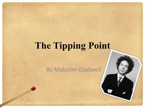 The tipping point[1] | PPTX | Books and Literature