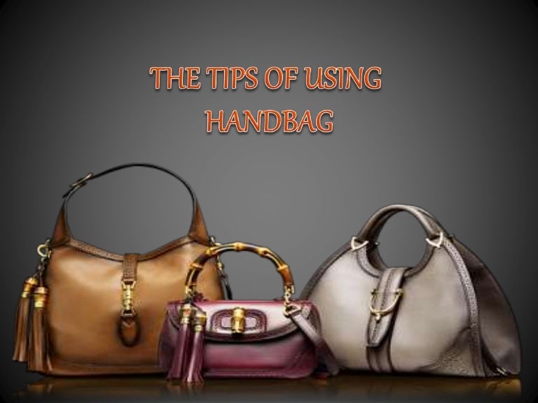 The tips of using handbag