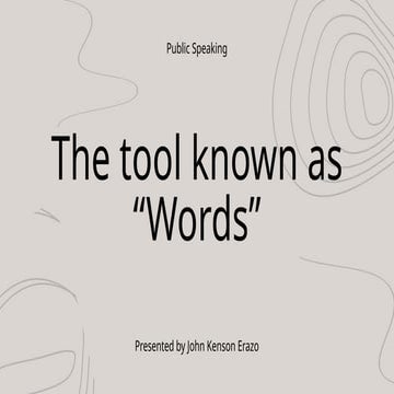 The tool known as “Words” public speaking.pptx