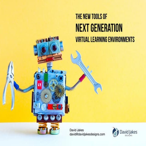 The Tools of Next Generation Virtual Learning Environments | PPT