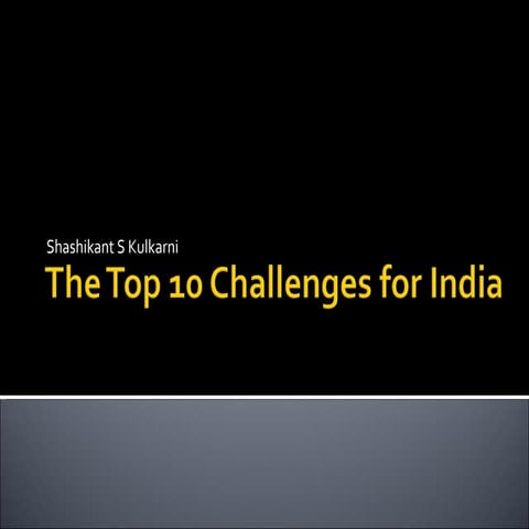 The Top 10 Challenges For India | PPT