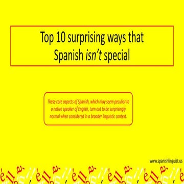 The top 10 reasons why Spanish is special | PPTX