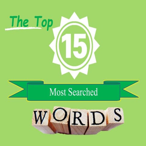 The Top 15 Most Searched Words On The Internet | PPTX