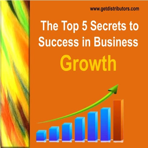 The Top 5 Secrets to Success in Business Growth | PPTX