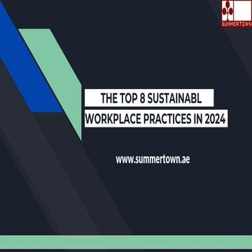 THE TOP 8 SUSTAINABLE WORKPLACE PRACTICES IN 2024.pptx