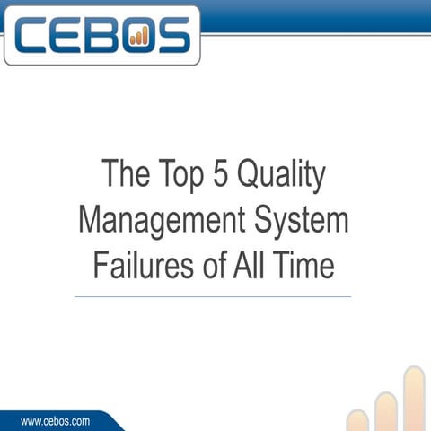 The Top 5 Quality Management System Failures of All Time | PDF