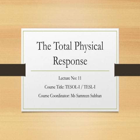 The total physical response method .pptx