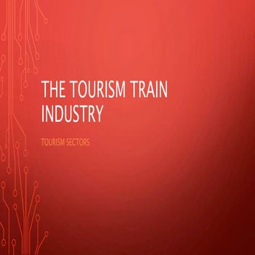 The tourism train industry | PPTX