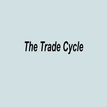 The Trade Cycle hwhd ihfeihfeiheiheihiehrieh | PPTX