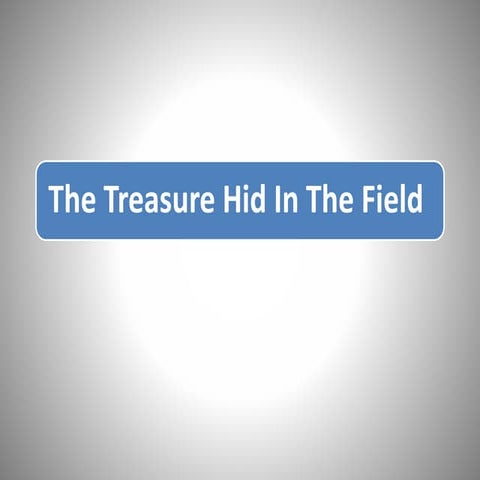 The treasure hid in the field | PPT