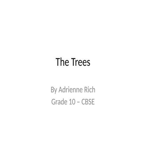 The_Trees_Adrienne Rich_PPT- Grade 10 CBSE | PPTX