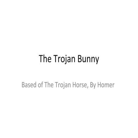 The Trojan Bunny Video | PPT