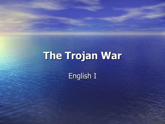 The Trojan War | PPT | Death, Injury, or Military Conflict | Sensitive ...