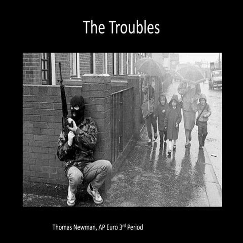 The Troubles, 1969-1998 | PPTX