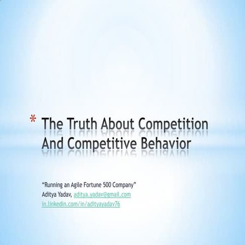 The Truth About Competition And Competitive Behavior - Aditya Yadav | PPT