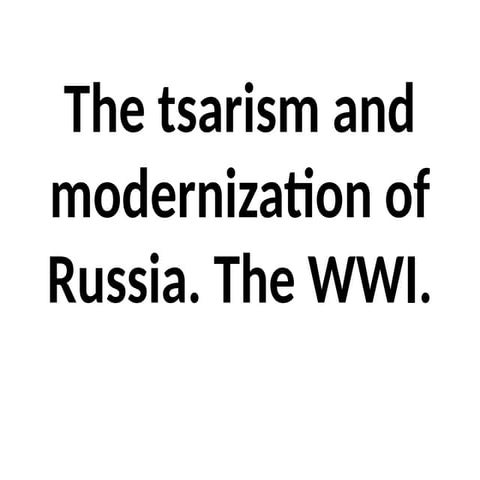 The tsarism and modernization of Russia (1).pptx