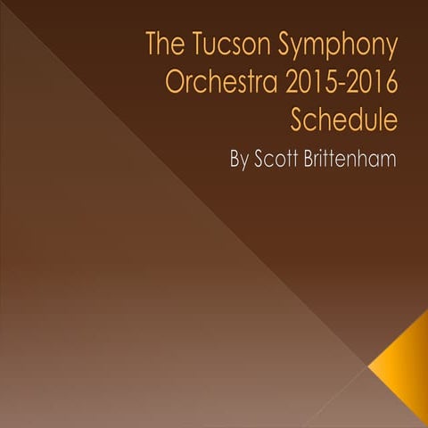 The Tucson Symphony Orchestra 2015-2016 Schedule | PPTX