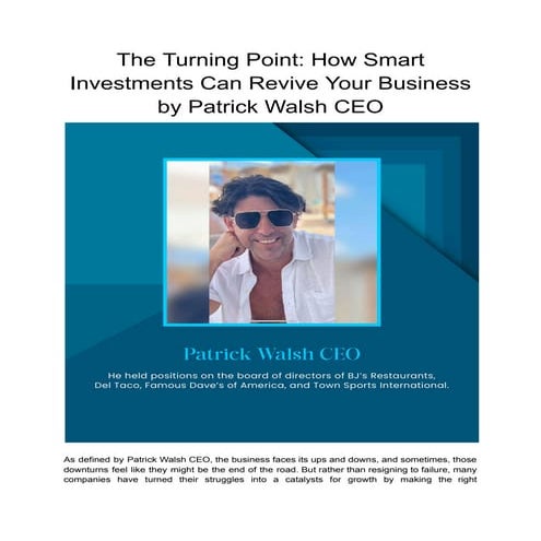 The Turning Point_ How Smart Investments Can Revive Your Business by Patrick Walsh CEO.pdf