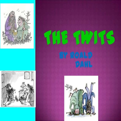 The twits roald dahl | PPSX