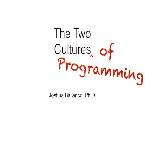 The Two Cultures of Programming | PPT
