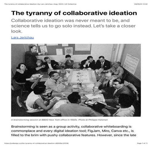 The tyranny of collaborative ideation | by Lars Jerichau | Aug, 2023 | UX Collective.pdf