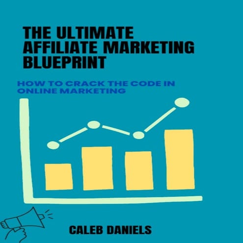 The Ultimate Affiliate Marketing Blueprint.pdf