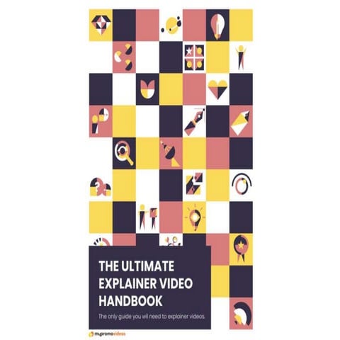 The Ultimate Explainer Video Handbook Ppt