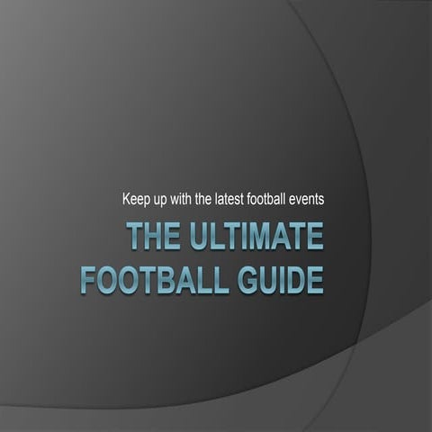 The ultimate football guide | PPTX