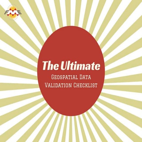 The Ultimate Geospatial Data Validation Checklist | PPTX